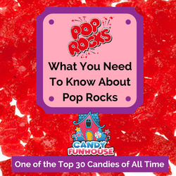 What You Need To Know About Pop Rocks – Candy Funhouse CA